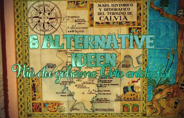 6 alternative Methoden, wie du geheime Orte entdecken kannst